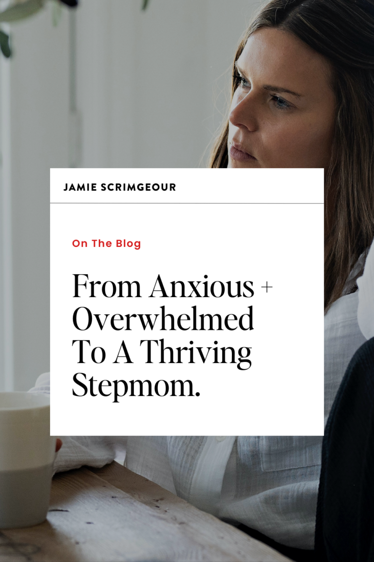 From Anxious, Overwhelmed + Consumed To A Thriving Stepmom. Here's How ...